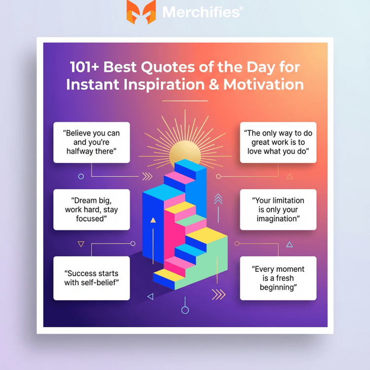 101+ Best Quotes of the Day for Instant Inspiration & Motivation