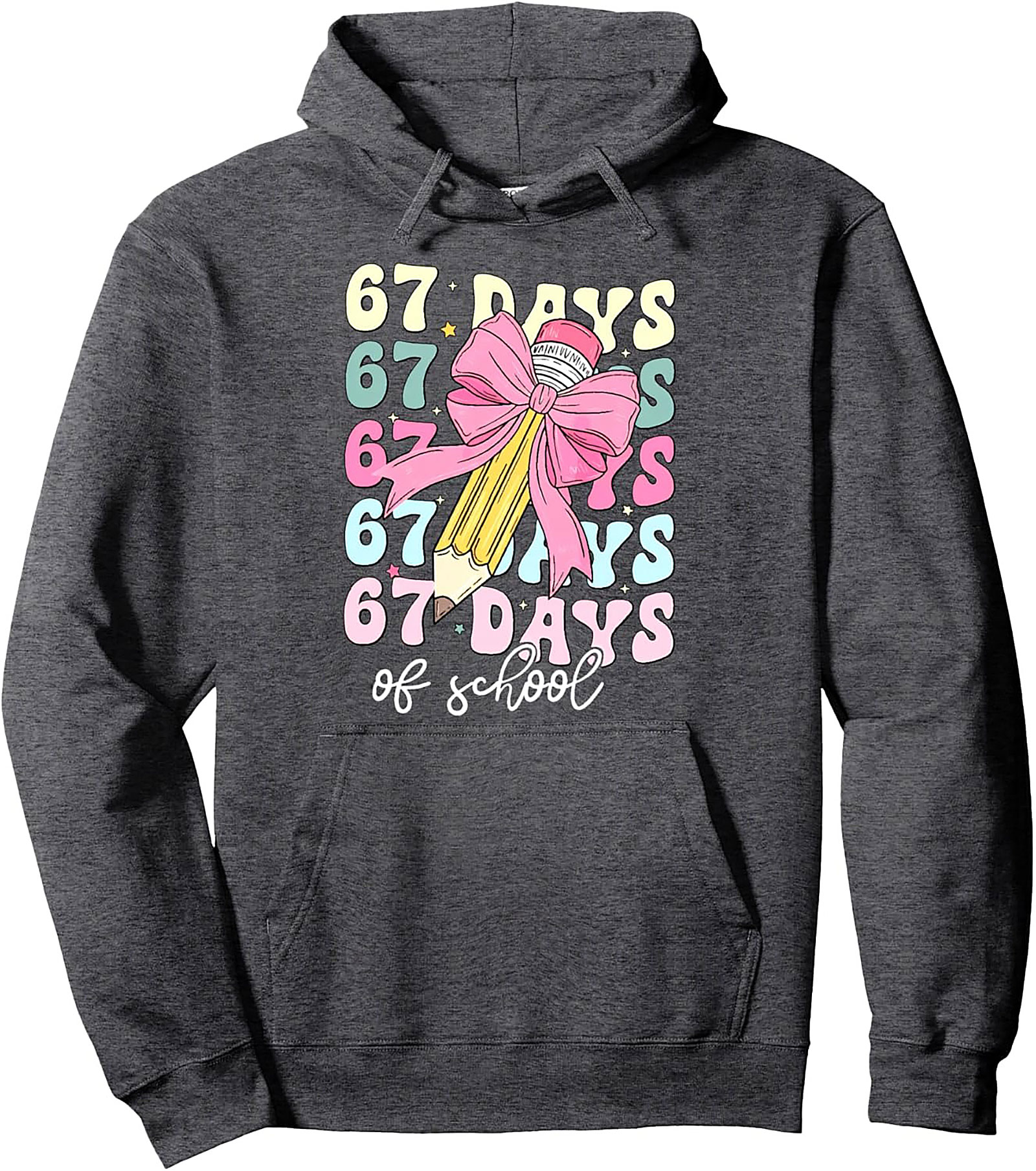 67 Days of School Pullover Hoodie Teacher Gift Idea