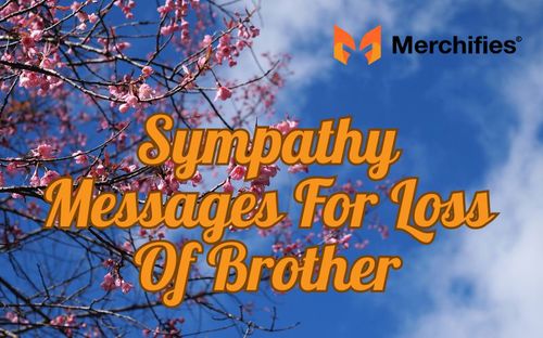 150+ Sympathy Messages For Loss Of Brother That Unveils The Pain In ...
