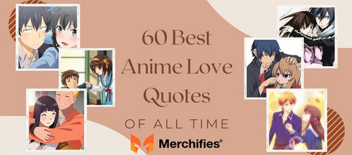 60 Best Anime Love Quotes of All Time | Merchifies
